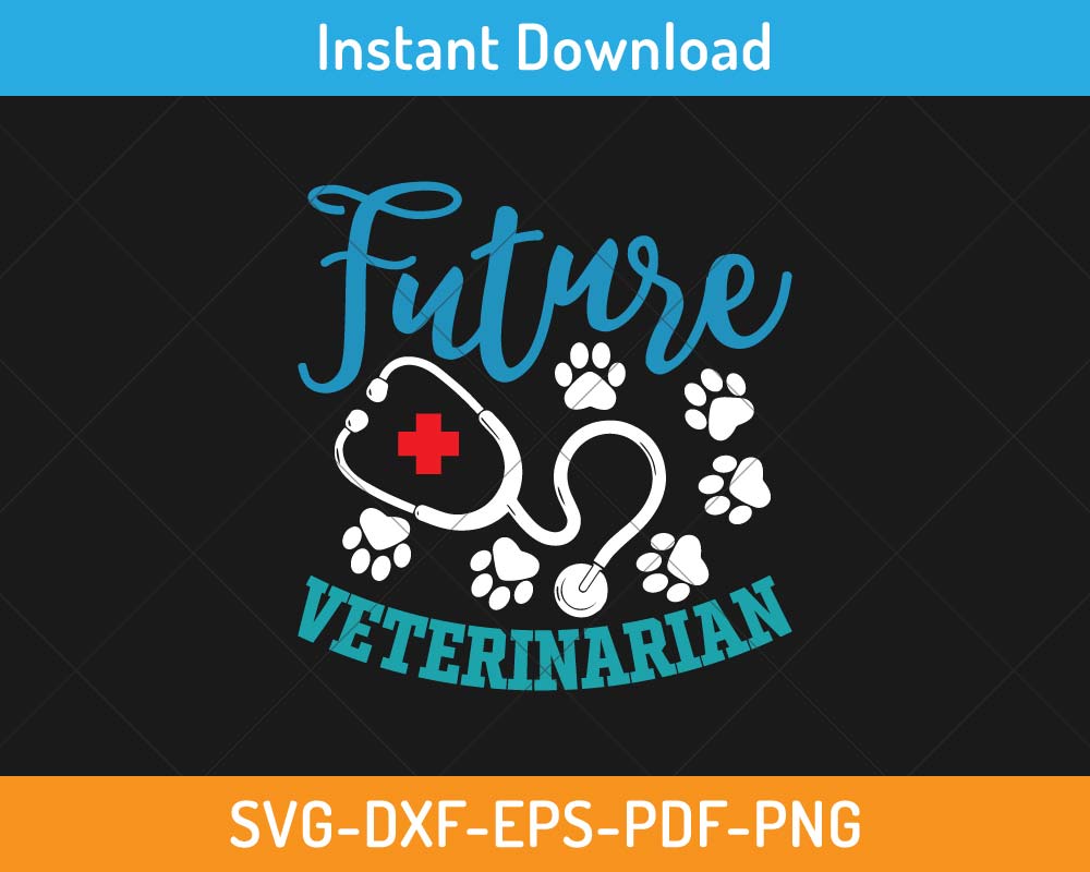 Future Veterinarian SVG Design – Aspiring Animal Doctor Digital Cutting ...